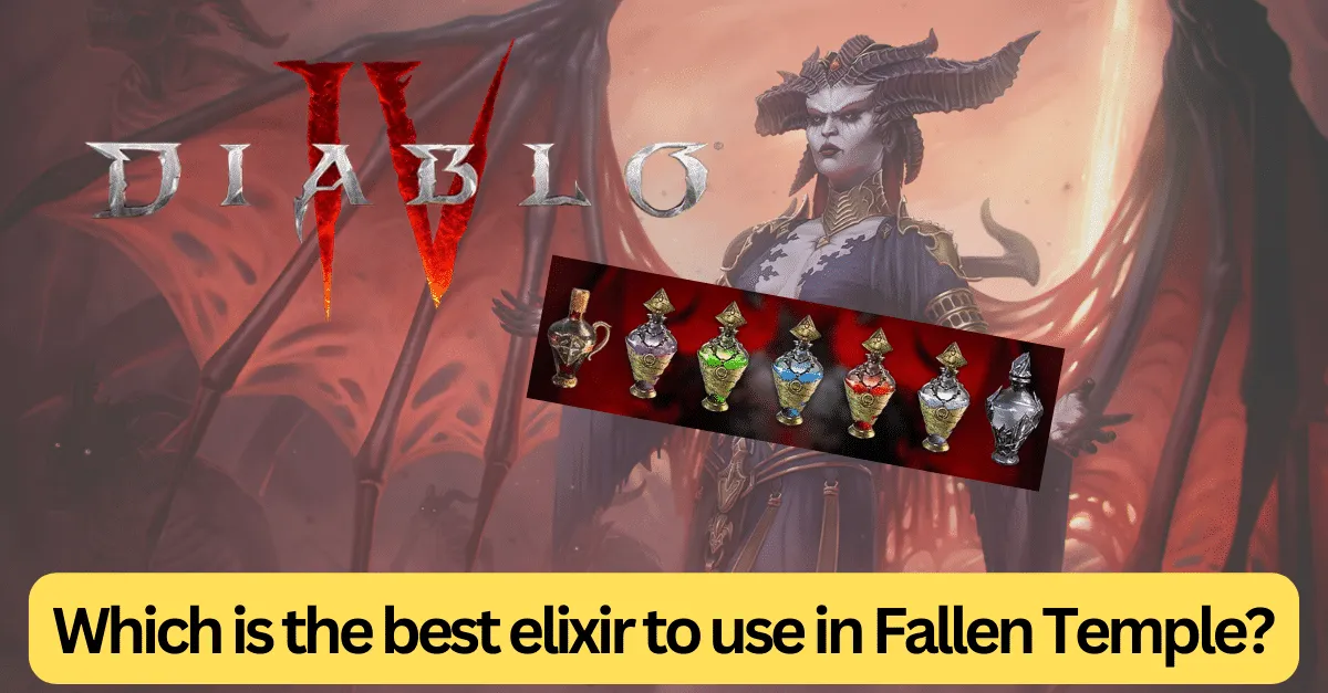 Which is best elixir for Capstone Fallen Temple (Unlock WT4)?